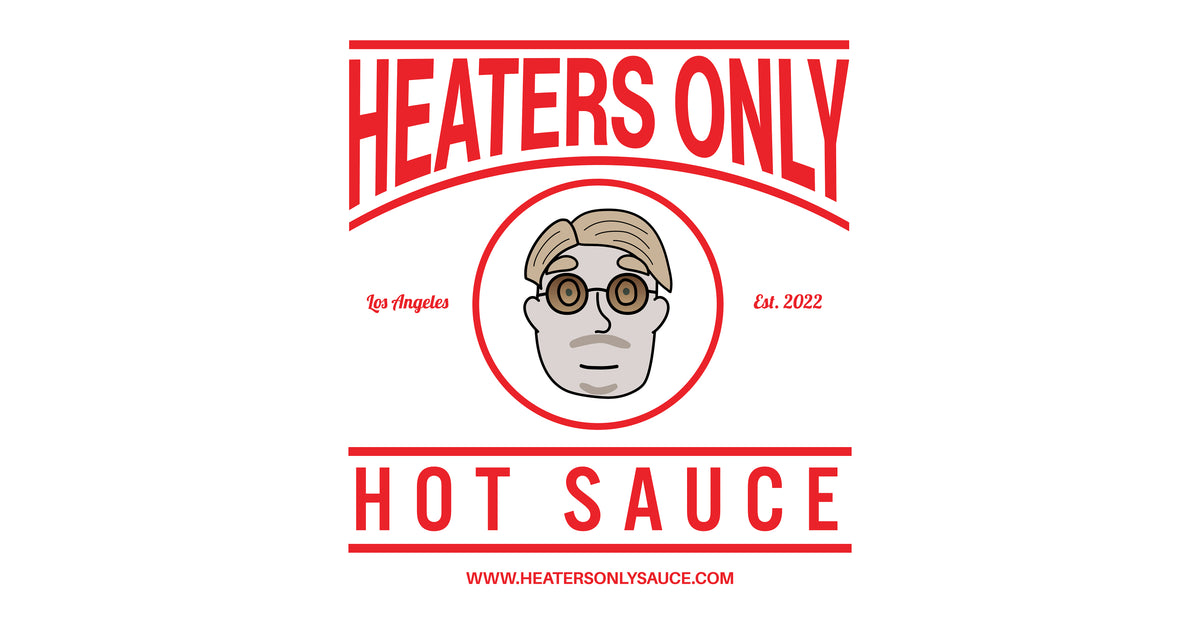 Heaters Only Hot Sauce – Heaters Only Sauce